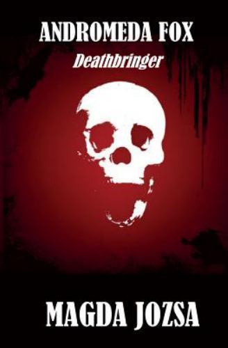 Andromeda Fox: Deathbringer by Magda Jozsa (2014, Trade Paperback) for ...