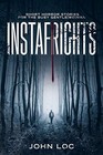 INSTAFRIGHTS: SHORT HORROR STORIES FOR THE BUSY By John Loc **BRAND NEW ...