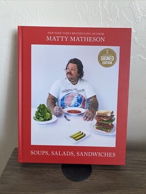 AUTOGRAPHED Matty Matheson SIGNED Book Soups, Salads, Sandwiches : A ...
