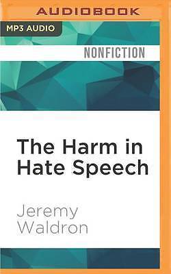 The Harm in Hate Speech by Chichele Professor of Social and Political ...