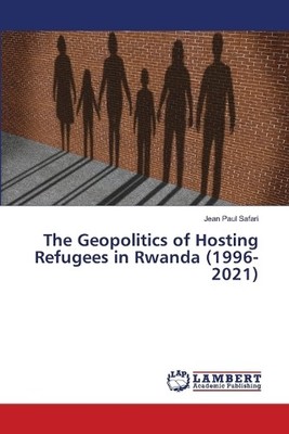 Jean Paul Safar The Geopolitics of Hosting Refugees in R (Paperback ...