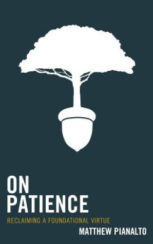 On Patience von Matthew Pianalto (2016, Gebundene Ausgabe) online ...