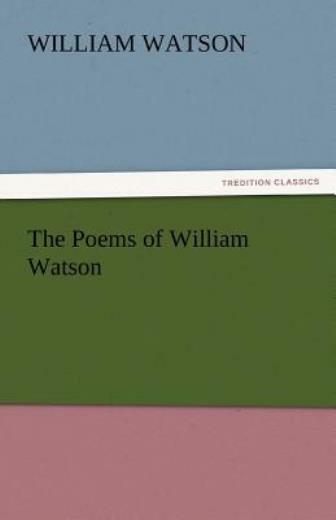 The Poems Of William Watson 9783842434837| eBay