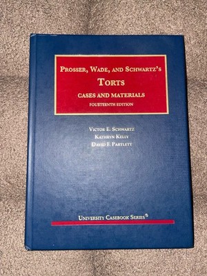 Prosser, Wade, and Schwartz’s Torts: Cases and Materials, 14th Edition ...