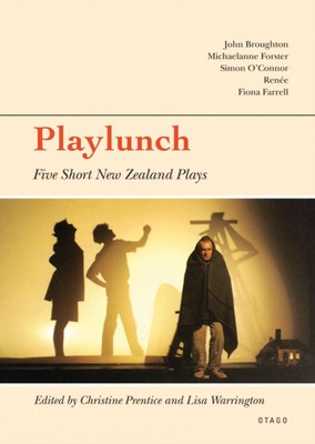 Playlunch: Five Short New Zealand Plays by Christine Prentice (English ...