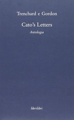 9788885140301 Cato's letters - John Trenchard,Thomas Gordon,C. Lottieri ...