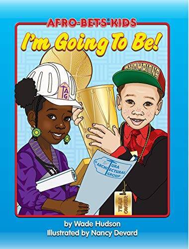 AFRO-BETS Kids Im Going To Be - Paperback By Wade Hudson - GOOD | eBay