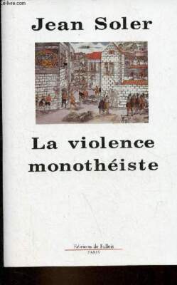 La violence monothéiste. - Soler Jean - 2011 | eBay