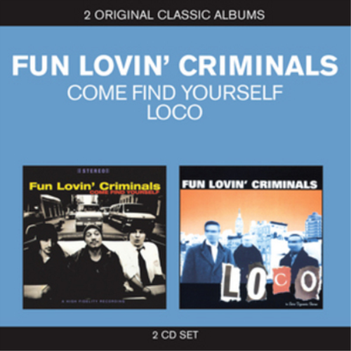 Fun Lovin' Criminals Classic Albums: Come Find Yourself/Loco (CD) (UK ...