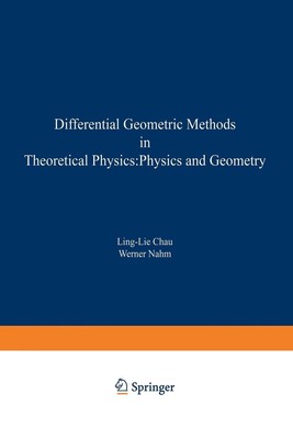 Differential Geometric Methods in Theoretical Physics: Physics and ...