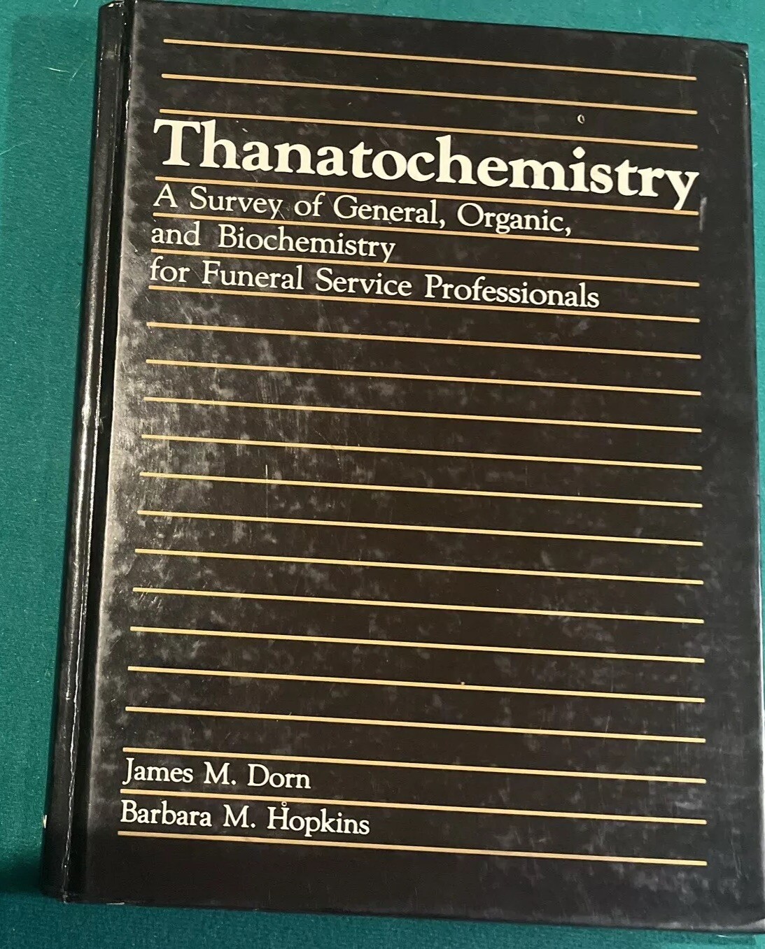 Thanatochemistry - General, Organic & Biochemistry for Funeral Service ...
