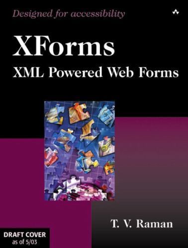 Xforms: Xml Powered Web Forms by T. V. Raman 9780321154996| eBay