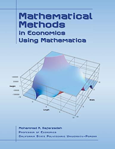 Mathematical Methods in Economics Using Mathematica, Safarzadeh 9781465287908-, 9781465287908| eBay