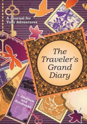 The Traveler's Grand Diary: A Journal for Your Adventures, Like New ...
