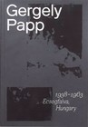 Gergely Papp 1938 - 1963 Ecsegfalva, Hungary (Paperback) (UK IMPORT ...