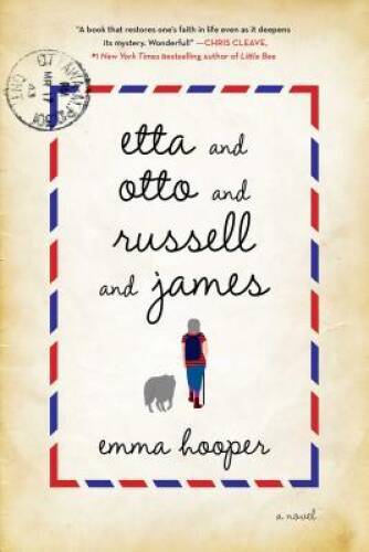 Etta and Otto and Russell and James: A Novel - Hardcover By Hooper ...
