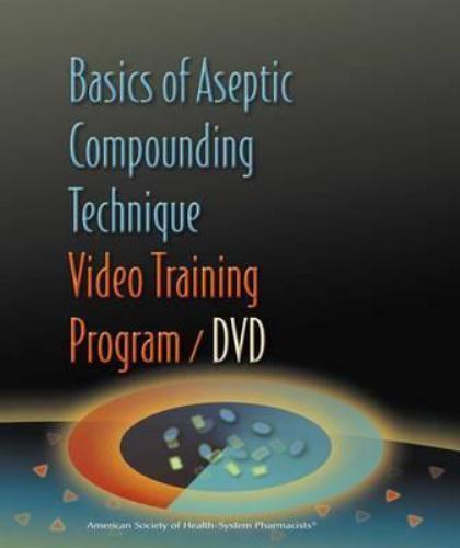 Basic Aseptic Compounding Technique : Video Training Program with ...