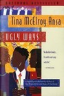 UGLY WAYS TINA MCELROY ANSA BOOK NOVEL 9780156000772 | eBay