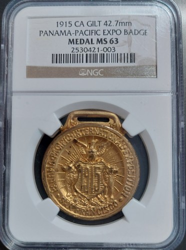 1915 Panama-Pacific Expo Badge S.F. CA Gilt 42.7MM Medal NGC MS63, Pan ...