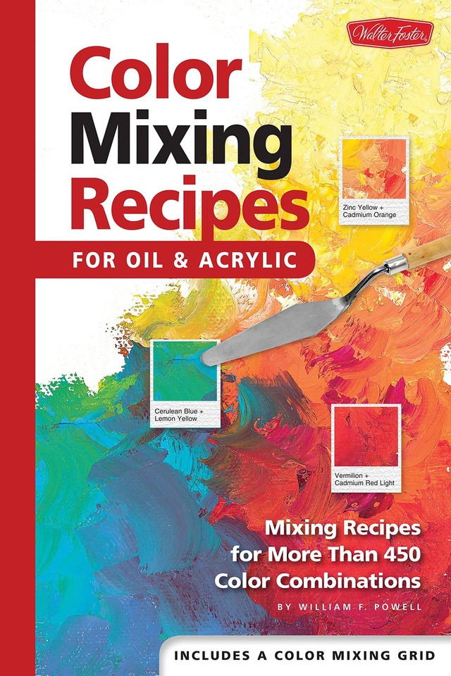 Color Mixing Recipes for Oil & Acrylic: Mixing recipes for more than ...