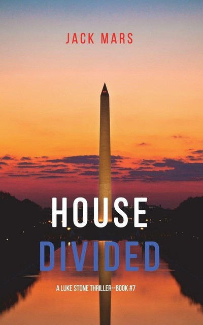 House Divided (A Luke Stone Thriller-Book 7) von Jack Mars (2018 ...