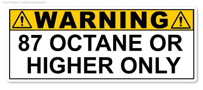 87 Octane or Higher Gas Gasoline Fuel Tank Warning Label Vinyl Sticker ...