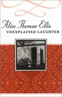 Unexplained Laughter, Ellis, Alice Thomas 9781888173536| eBay