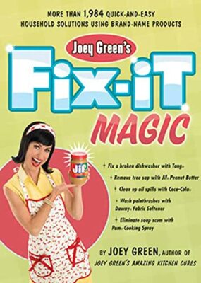 Joey Green's Fix-It Magic: More Than 1,..., Green, Joey 9781594867859| eBay