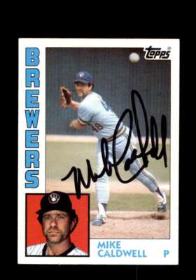 Mike Caldwell Autograph Signed 1984 Topps Milwaukee Brewers | eBay