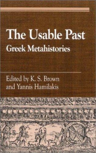 Greek Studies: Interdisciplinary Approaches Ser.: Usable Past : Greek ...