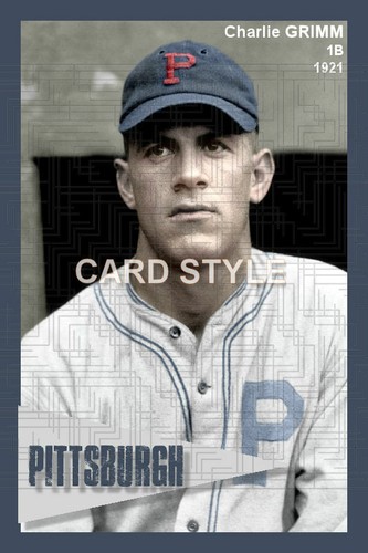 Charlie Grimm - 1921 Pittsburgh Pirates - choose a style - colorized ...