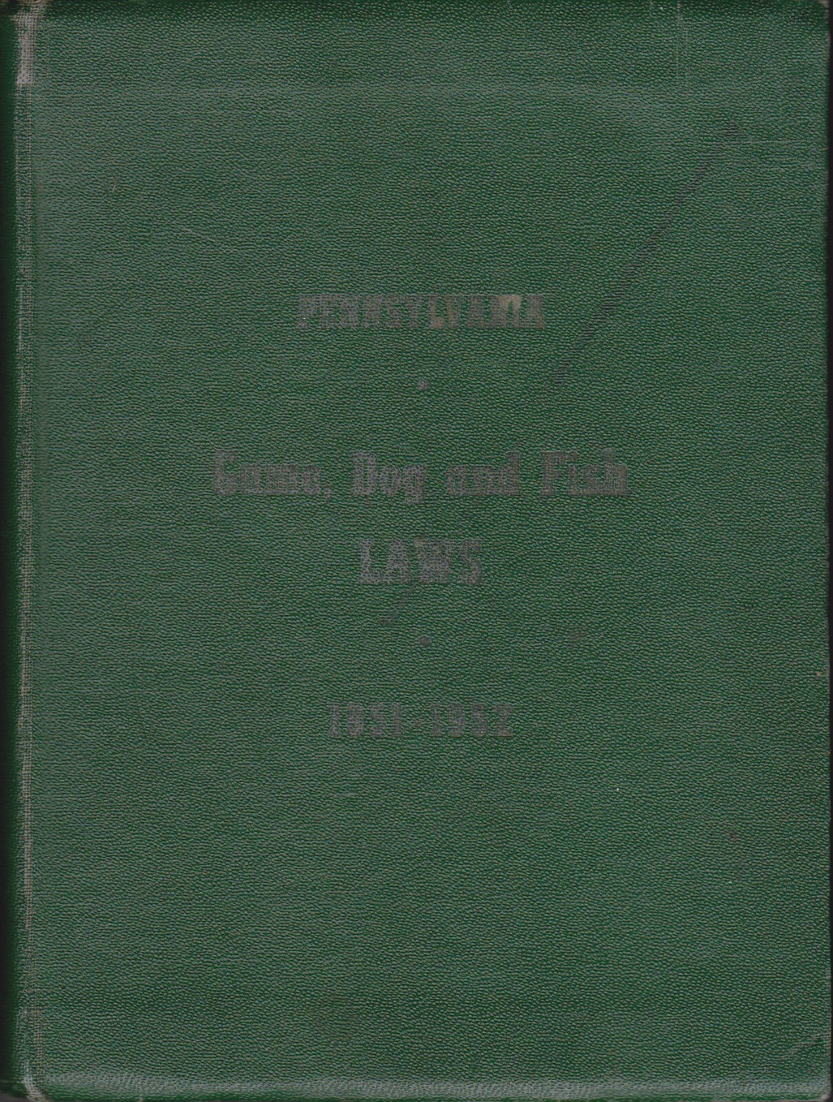 GAME LAW 1951-52 PENNSYLVANIA GAME, DOG, FISH LAW ALEX ZIROS ROSS ...