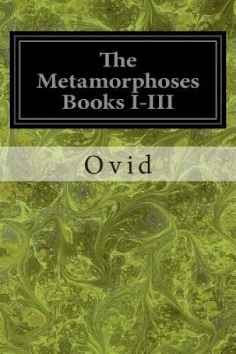 The Metamorphoses Books I-III by Ovid NEUF | eBay