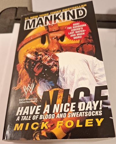 Mankind: Have a Nice Day Signed by Mick Foley Autograph Paperback JSA ...