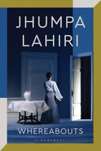 Whereabouts by Lahiri, Jhumpa NEUF | eBay