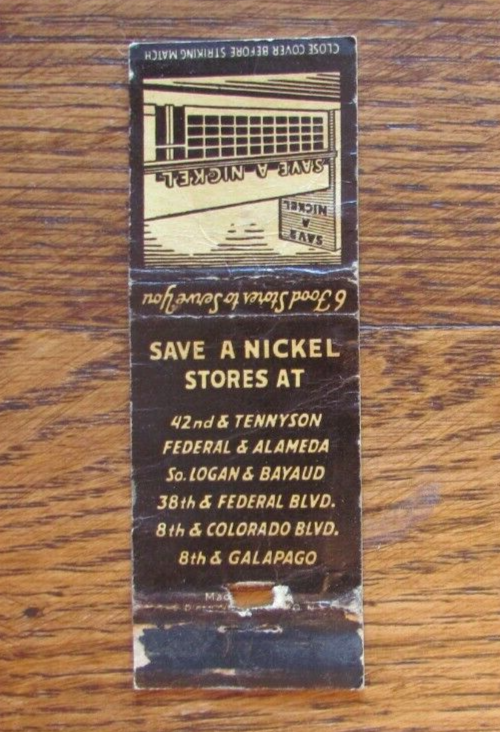 SAVE A NICKEL FOOD STORES MATCHBOOK COVER: DENVER, COLORADO EMPTY ...