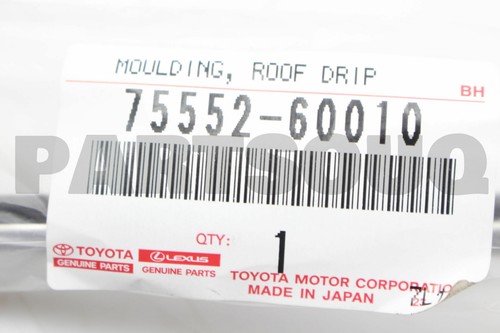 7555260010 Genuine Toyota MOULDING, ROOF DRIP SIDE FINISH, LH 75552 ...