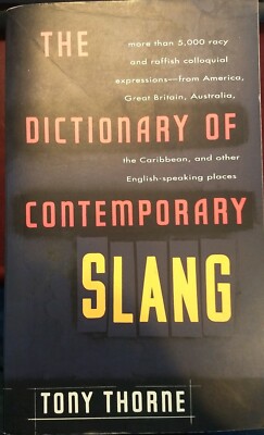 The Dictionary of Contemporary Slang by Tony Thorne (1991, Paperback ...