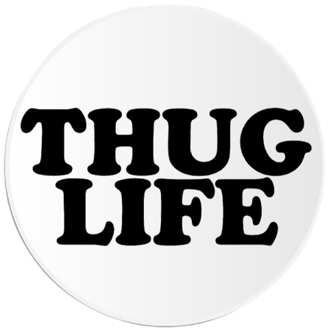 Thug Life - 10 Pack Circle Stickers 3 Inch | eBay