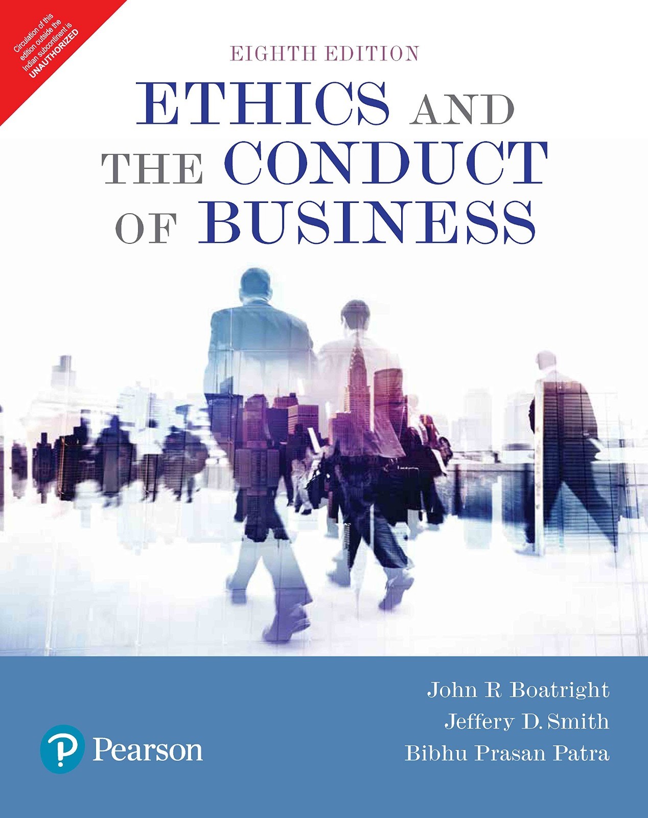 Ethics and The Conduct of Business 8th Edtn By R Boatright John, D ...