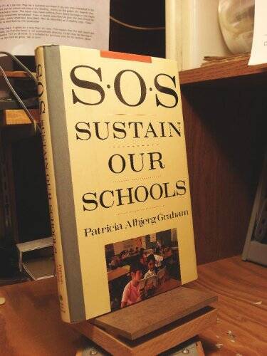 SOS: Sustain Our Schools - Hardcover By Graham, Patricia Albjerg - GOOD ...