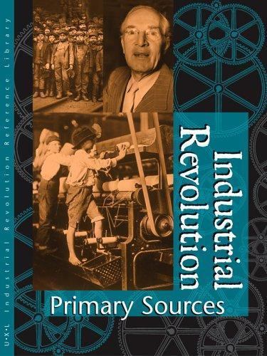 Industrial Revolution : Primary Sources by Gale Research Staff (2003 ...