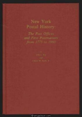 Kay & Smith. New York Postal History: Post Offices & First Postmasters ...
