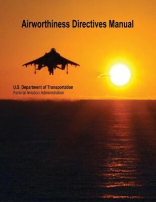 Airworthiness Directives Manual 9781508420347| eBay