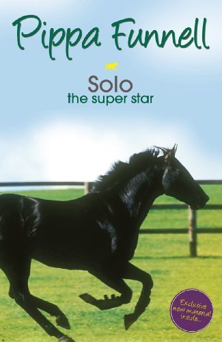 Solo the Super Star: Book 6 (Tilly's Pony Tails)-Pippa Funnell ...