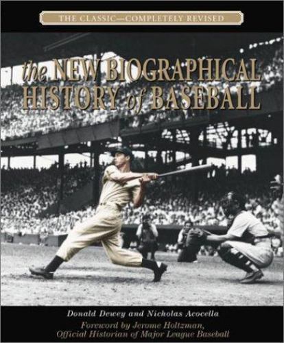 The Biographical History of Baseball, Acocella, Nicholas,Dewey, Donald ...