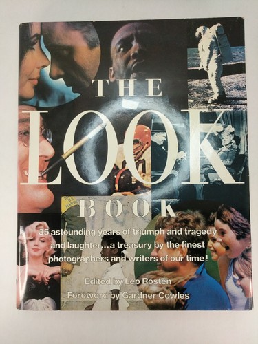 The Look Book 35 Astounding Years of Triumph and Tragedy by Leo Rosten ...