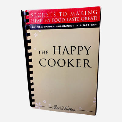SIGNED!! The Happy Cooker - Spiral-bound By Nathan, Iris - Beaumont ...