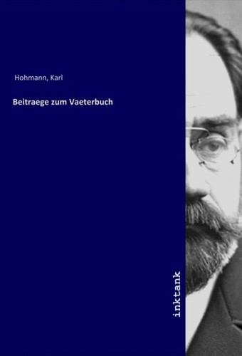 Beitraege zum Vaeterbuch Karl Hohmann Taschenbuch Deutsch Inktank ...