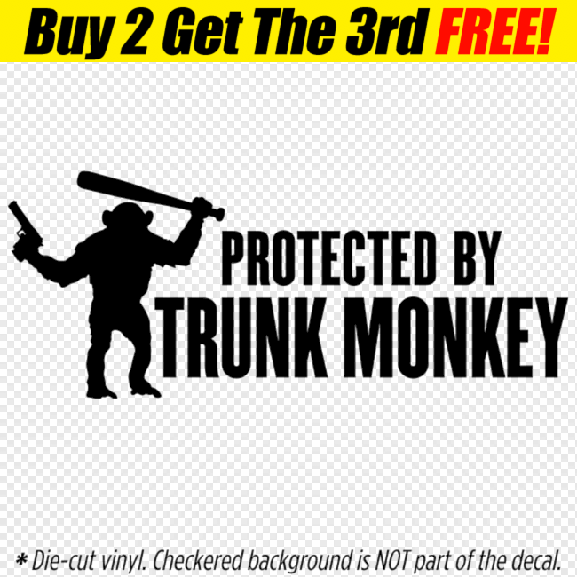 PROTECTED BY TRUNK MONKEY Vinyl Decal Sticker Button Funny Meme ...